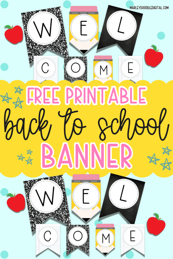 Printable Welcome Back to School Banner (Free!) - Marley Doodle Digital