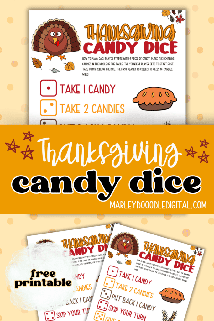 Free Printable Thanksgiving Candy Dice Game (Fun for All!) - Marley ...