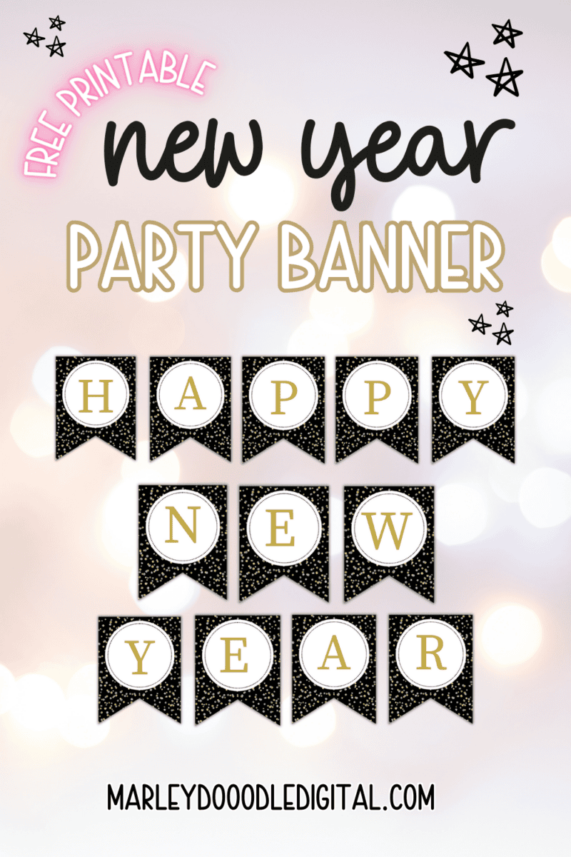 Free Printable Happy New Year Banner (Includes all letters!) - Marley ...