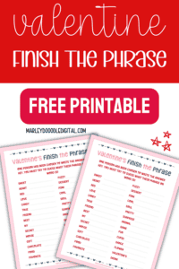 Fun Valentine's Day Finish the Phrase Game (Free Printable!) - Marley ...