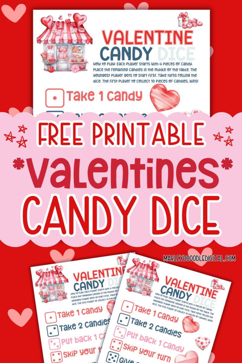 Free Printable Valentine Candy Dice Game (Fun for All!) - Marley Doodle ...