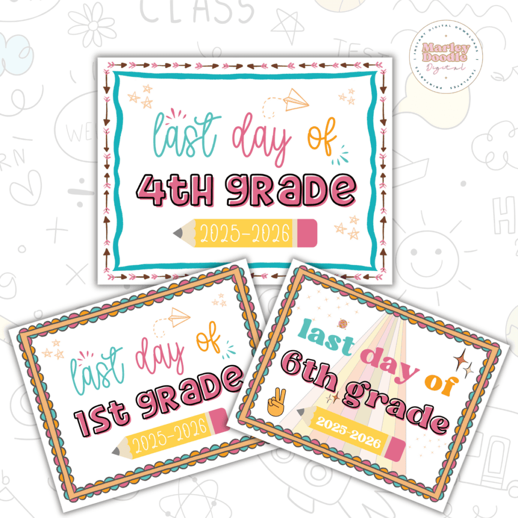 2025-2026 Last Day of School Signs (Free Printables) - Marley Doodle ...
