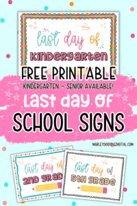 2025-2026 Last Day of School Signs (Free Printables) - Marley Doodle ...