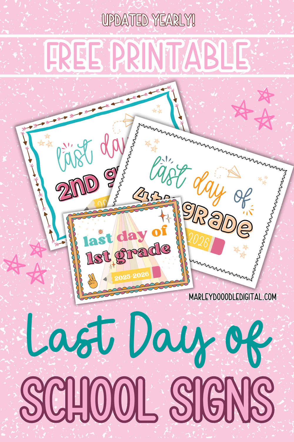 2025-2026 Last Day of School Signs (Free Printables) - Marley Doodle ...