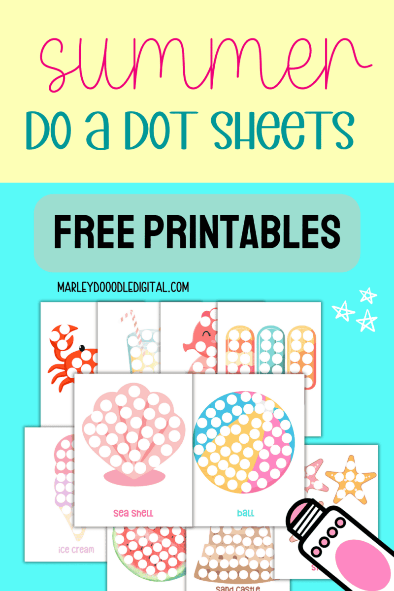 10 Cute & Fun Summer Do-A-Dot Printables - Marley Doodle Digital